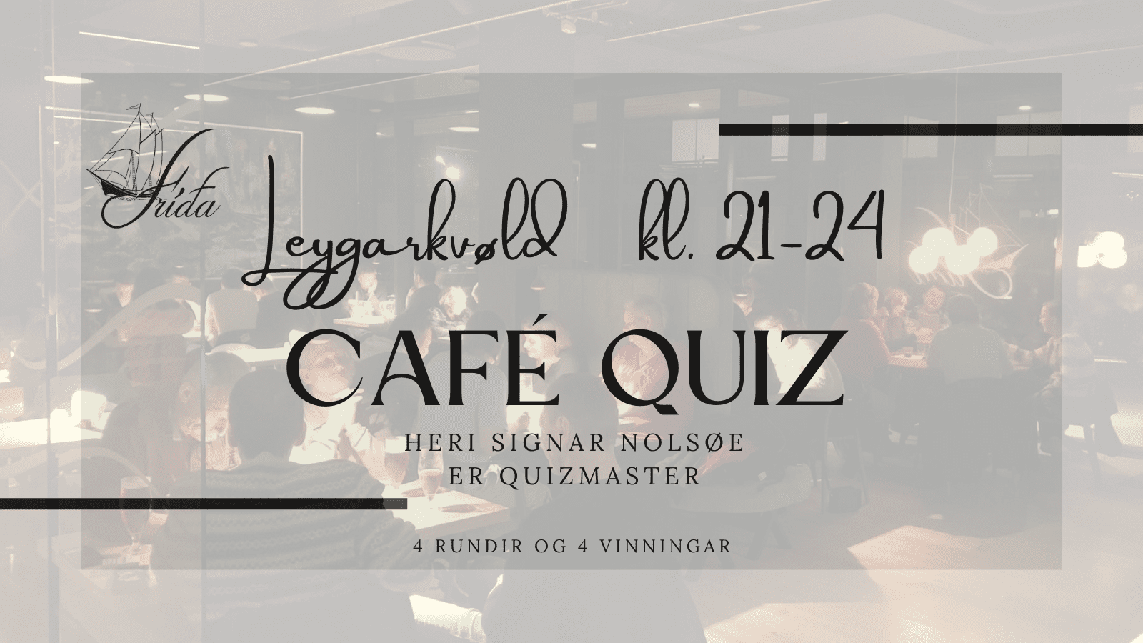 Kafé Quiz í Fríða – VisitNorth
